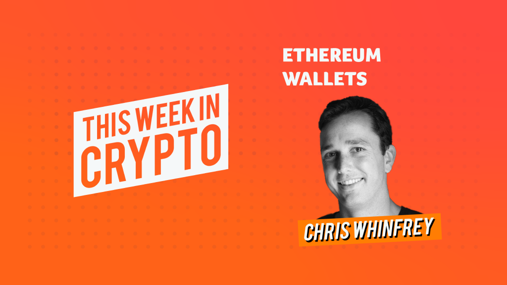Ethereum Wallets with Authereum Co-founder Chris Whinfrey